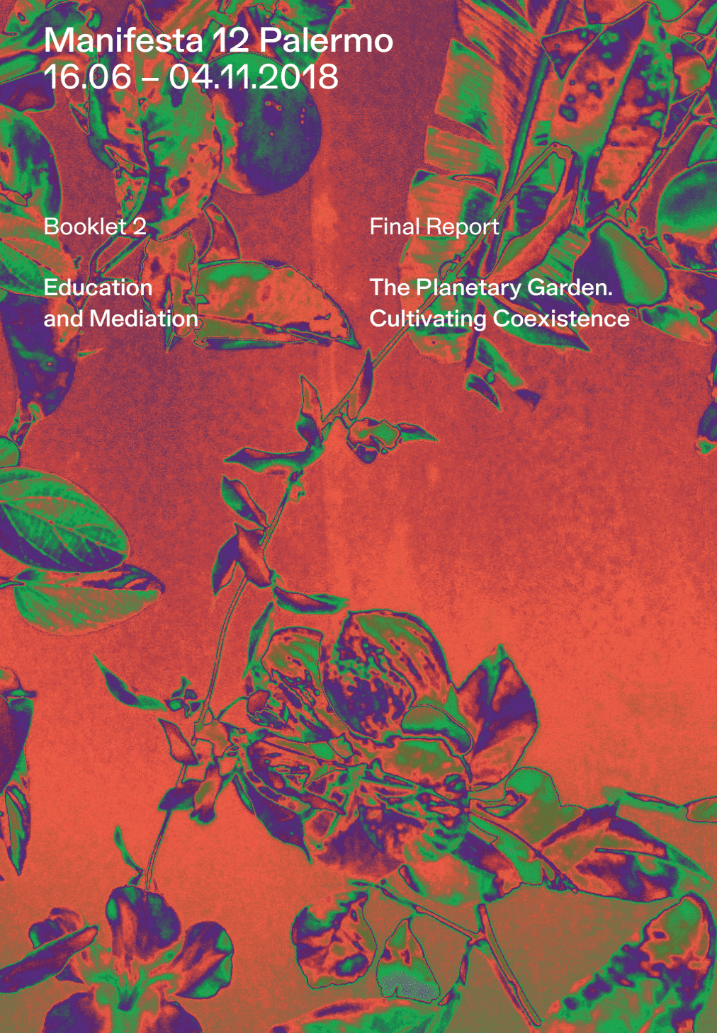 The Planetary Garden: Final Report - Booklet 2 – Manifesta